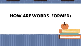 WORD FORMATION PROCESSES_ENGLISH 9_L2.pdf