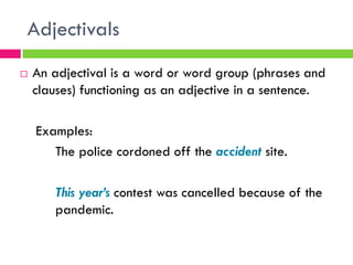 Function of Words in Context. Adverbials, Nominals, Adjectivals ...