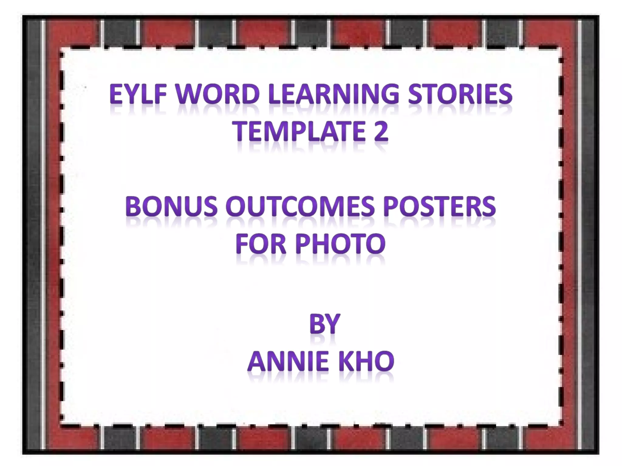 EYLF Word learning stories template 2 bonus outcome posters for photo | PPT