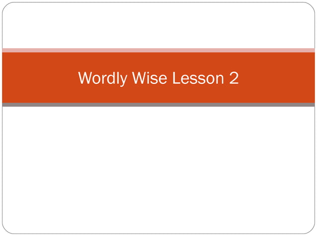 Wordly wise lesson 2 | PPT