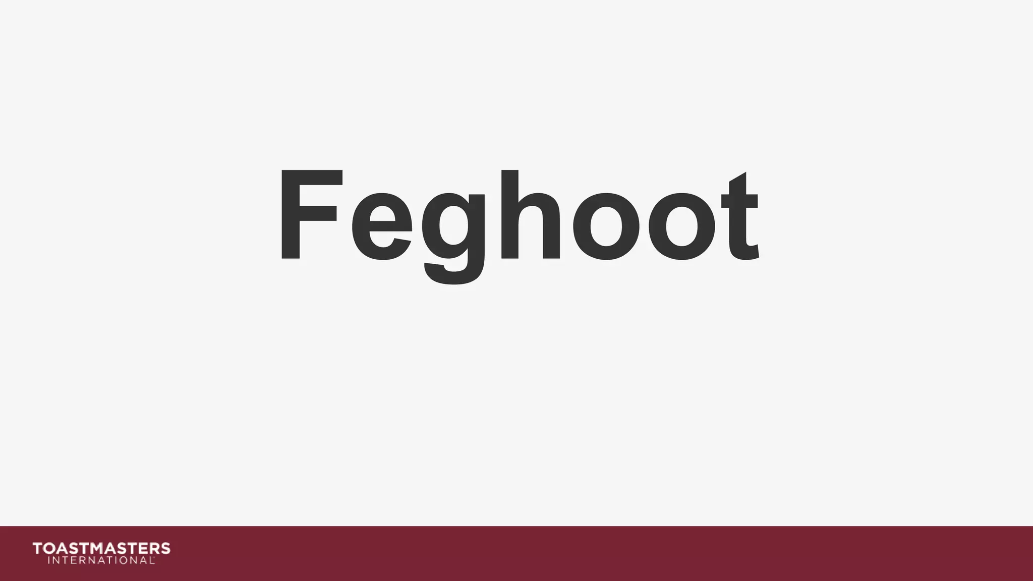 Toastmasters Word of the Day - Feghoot.pptx