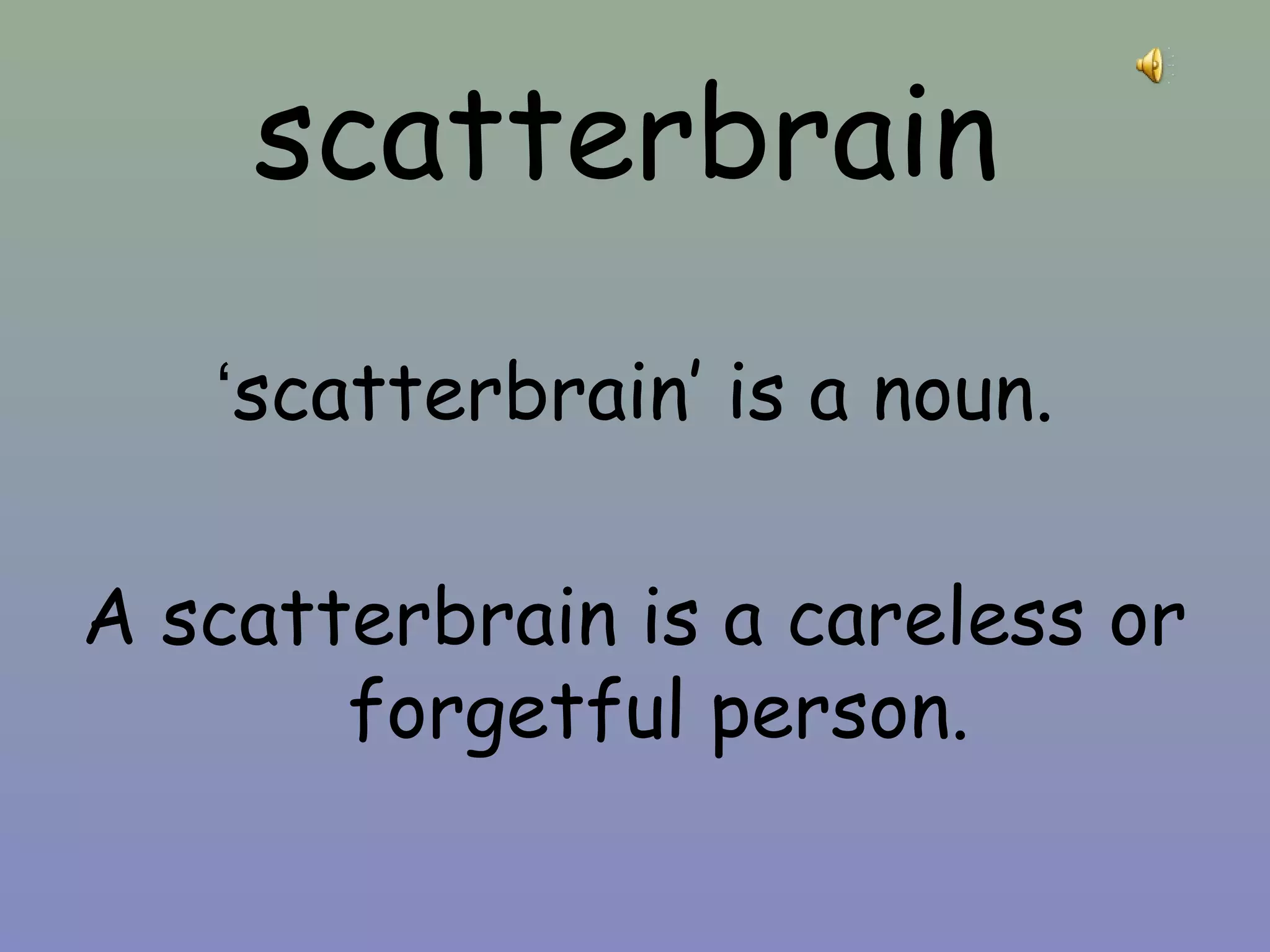 T4 Word of the week 1 scatterbrain | PPT