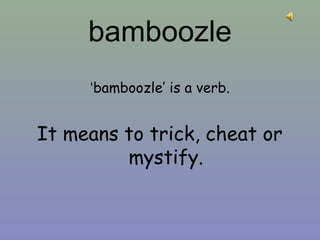 T3 Word of the week 3 bamboozle | PPT