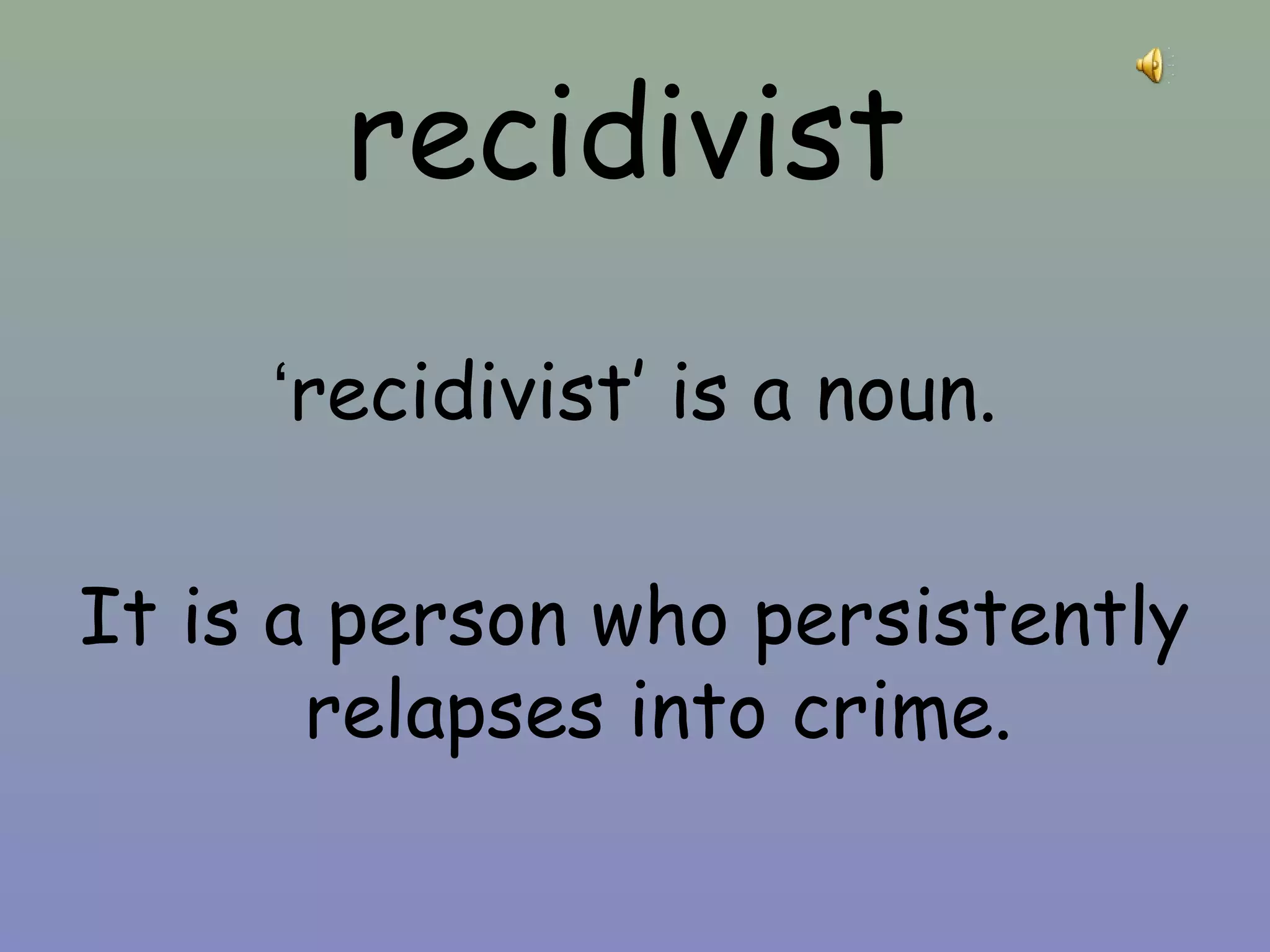 T4 Word of the week 3 recidivist | PPT