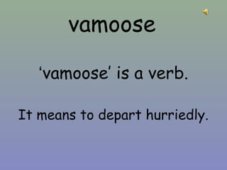 T4 Word of the week 4 vamoose | PPT