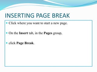 Word Spell check, page no, page break, bookmarks,pictues, bullets, date ...