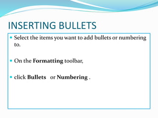 Word Spell check, page no, page break, bookmarks,pictues, bullets, date ...