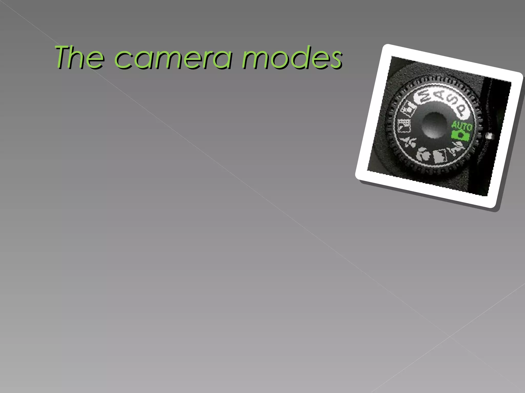 The Camera Modes | PPT
