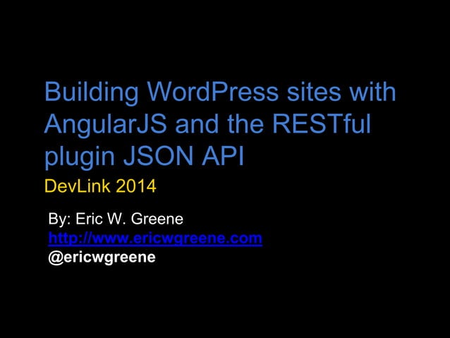 Building WordPress sites with AngularJS and the RESTful plugin JSON API ...