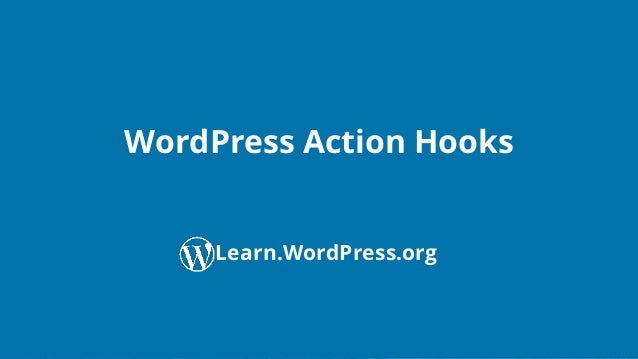 WordPress Developer Fundamentals_ Action Hooks.pptx