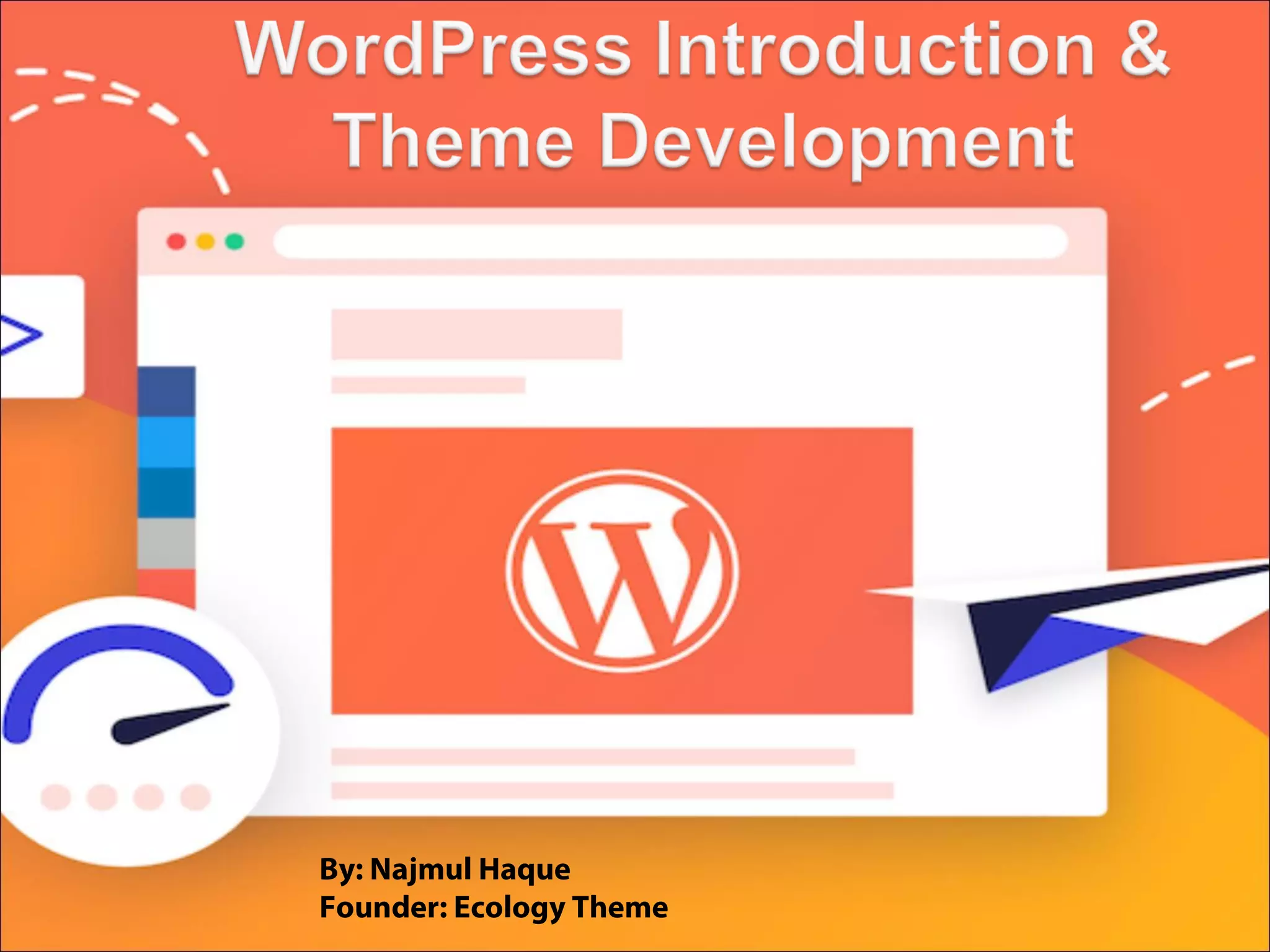 Introduction to WordPress & Theme Development | PPT