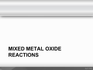 Solid State Synthesis of Mixed-Metal Oxides | PPTX