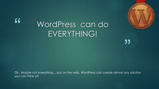 WordPress Use Cases - Wordpress Can Do Anything | PPT