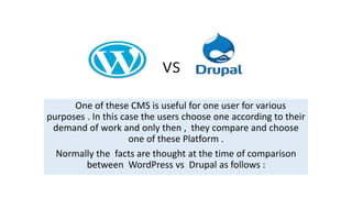 WordPress or Drupal : Which is better ? | PPTX | Web Development | Internet