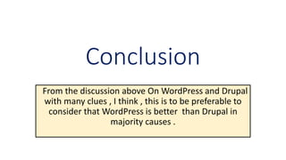 WordPress or Drupal : Which is better ? | PPTX | Web Development | Internet