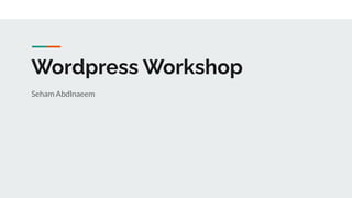 Wordpress Workshop Setup and Features | PPT