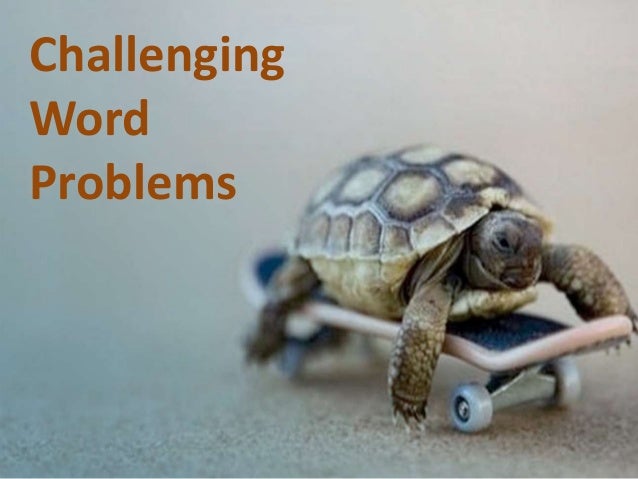 Challenging Word Problems 001 Challenging Word Problems 001