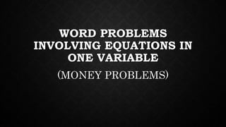 Grade 7 Word Problems Involving Equations in One Variable PowerPoint ...