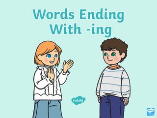 2nd Grade Slideshow of Words ending with ING | PPT