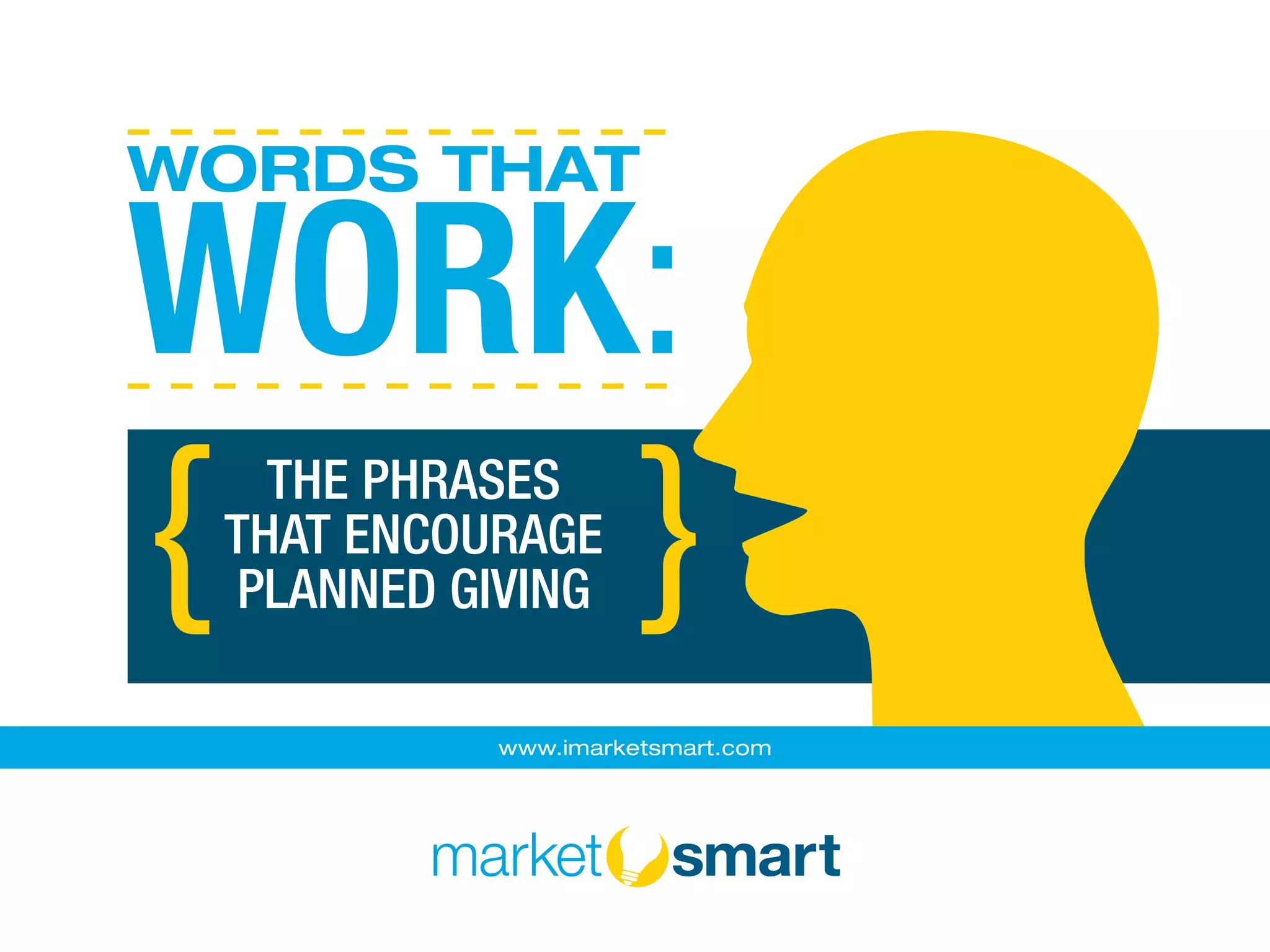 MarketSmart Words That Work: The Phrases That Encourage Planned Giving ...