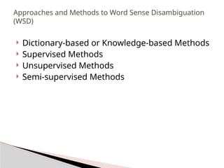 WORD SENSE DISAMIGUITION, methods to resolve WSD, wordnet, | PPTX