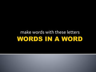 Words in a word | PPT