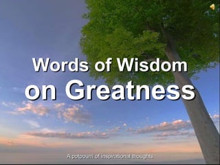 Words of Wisdom on Greatness (Slideshow by: Kal-el) | PPTX ...