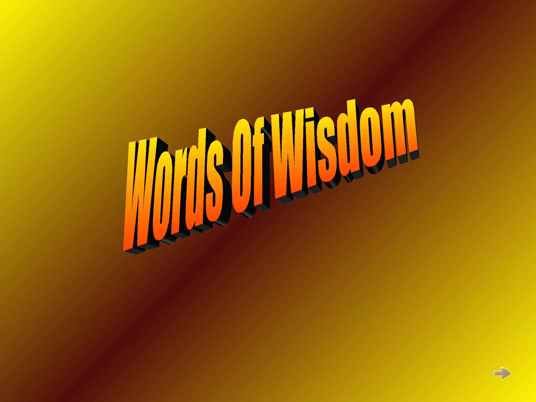 Words Of Wisdom Power Point Show | PPT