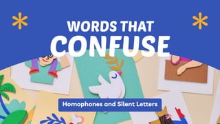 Words That Confuse Homophones and Silent Letters Education Presentation ...