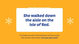 Words That Confuse Homophones and Silent Letters Education Presentation ...