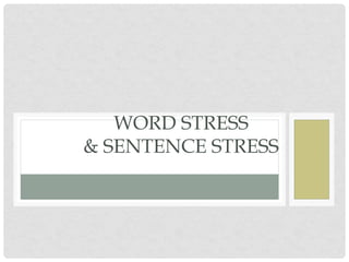 Word Stress and Sentence Stress.ppt