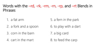 Words with the Final rd, -rk, -rm, -rn, -rp, and -rt Blends | PPTX