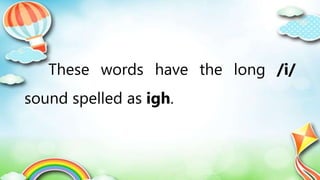 Words with the Long i Sound Spelled as igh | PPTX