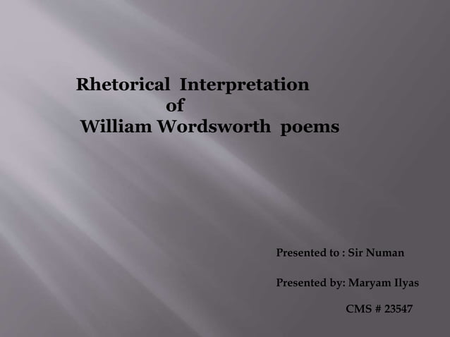 Rhetorical Interpretation of William Wordsworth poems | PPT
