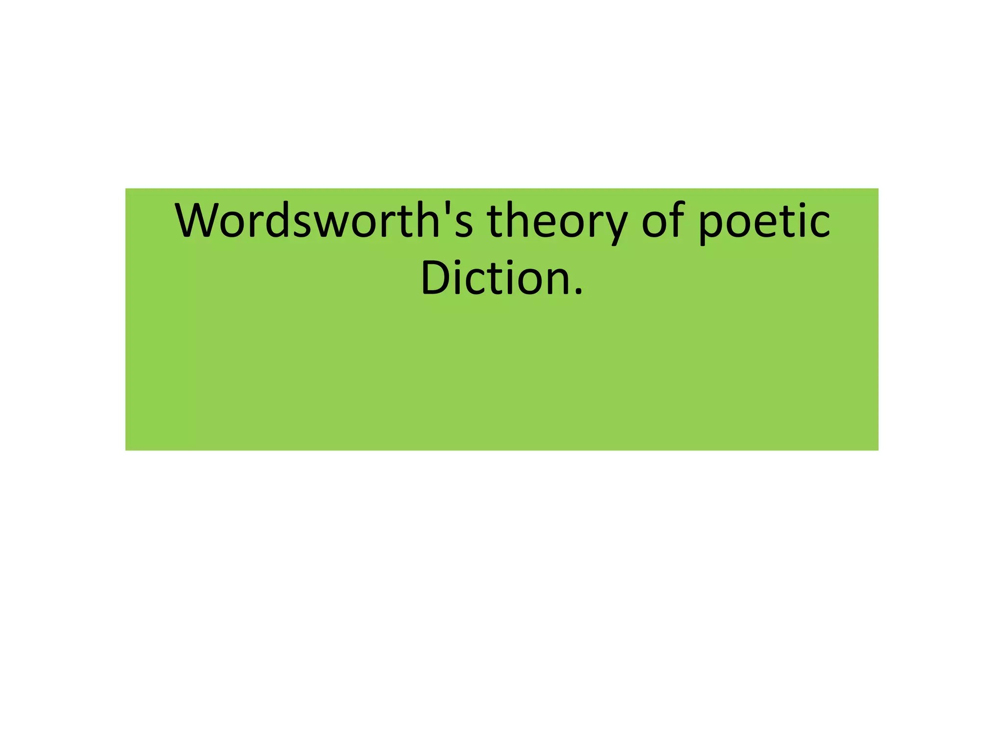 Wordsworth's theory of poetic diction | PPT