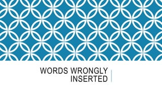 Words wrongly inserted | PPTX