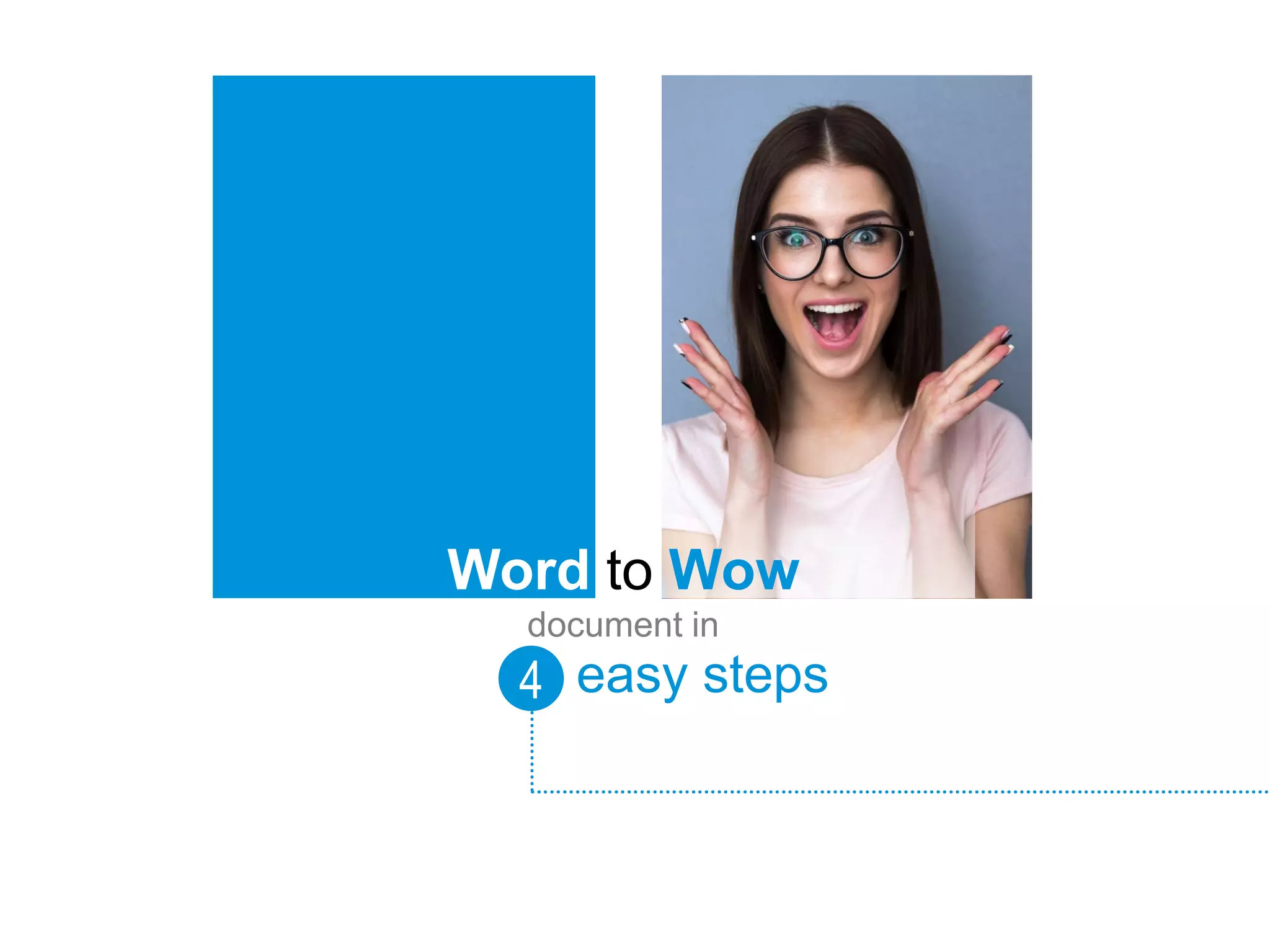 Word to Wow document in 4 easy steps | PPT