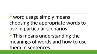 WORD USAGE.pptx. (otherwise known as diction) | PPT
