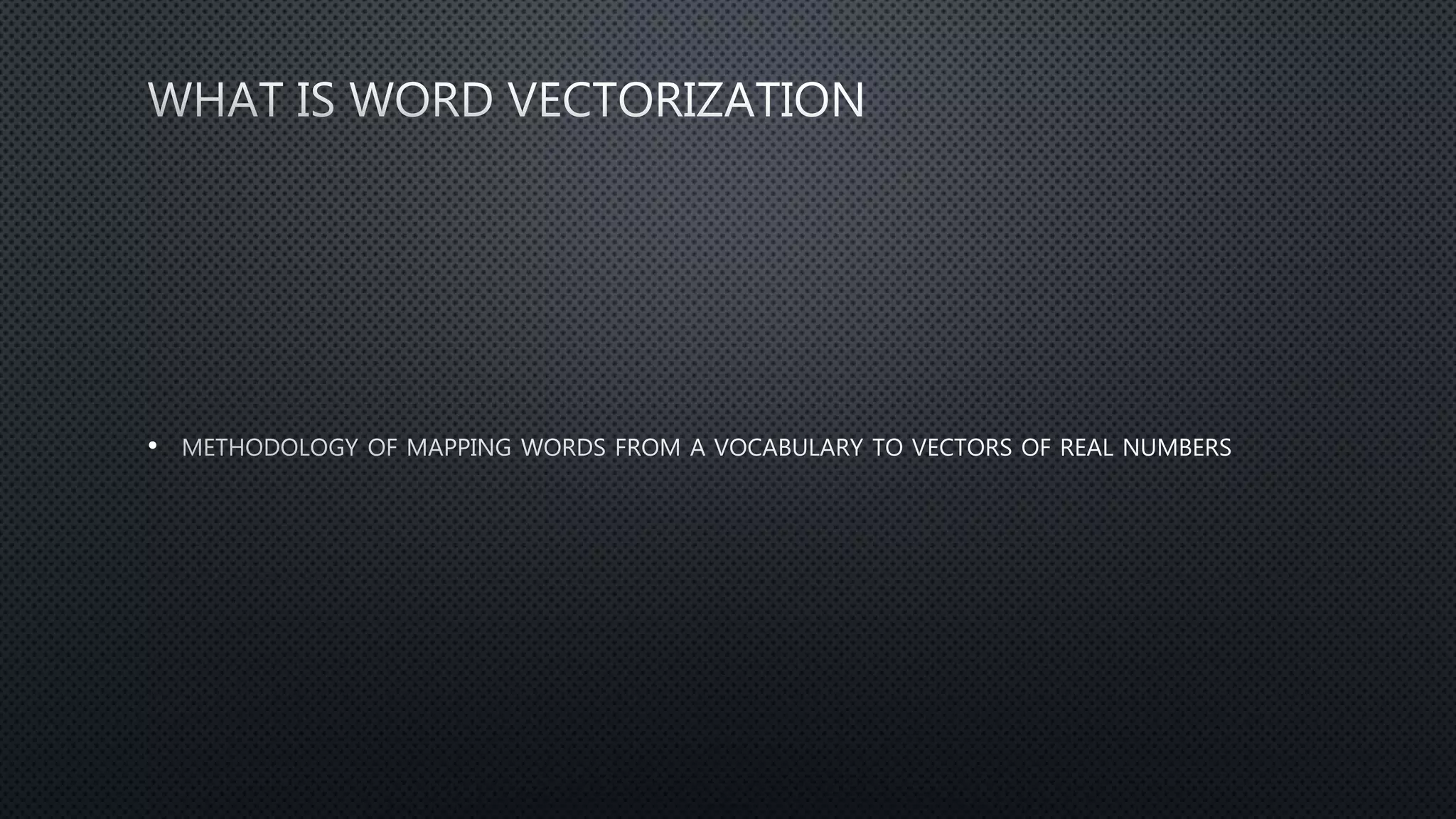 Text Mining: Word vectorization | PPT