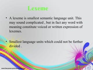 Word vs lexeme by james jamie 2014 presentation assigned by asifa memon ...