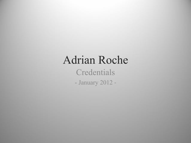 Adrian Roche Credentials | PPT