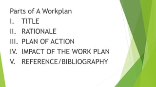 Powerpoint Presentation on the different parts of a workplan | PPT