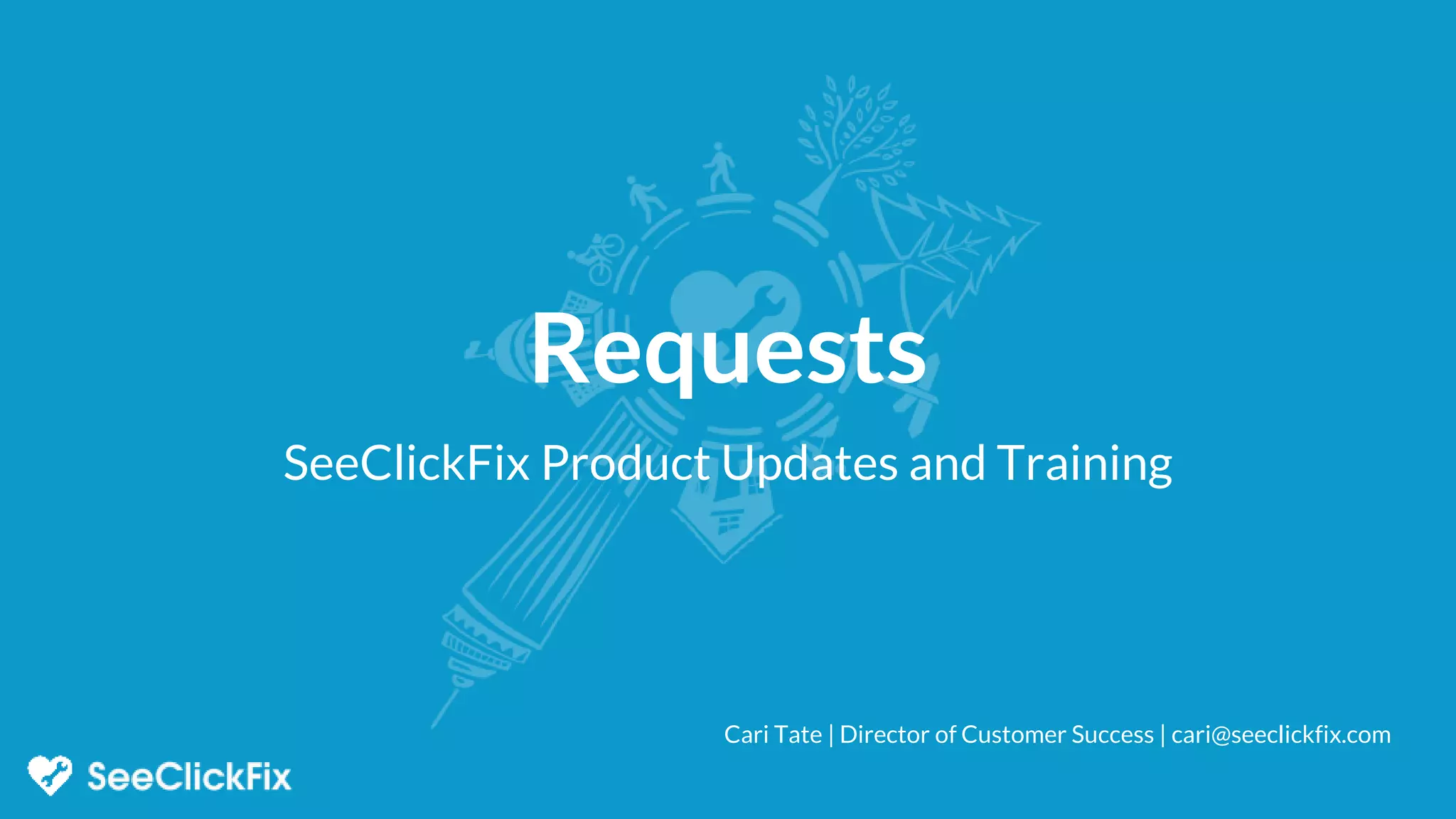 SeeClickFix Product Updates and Training: Requests & Work Orders | PPTX ...