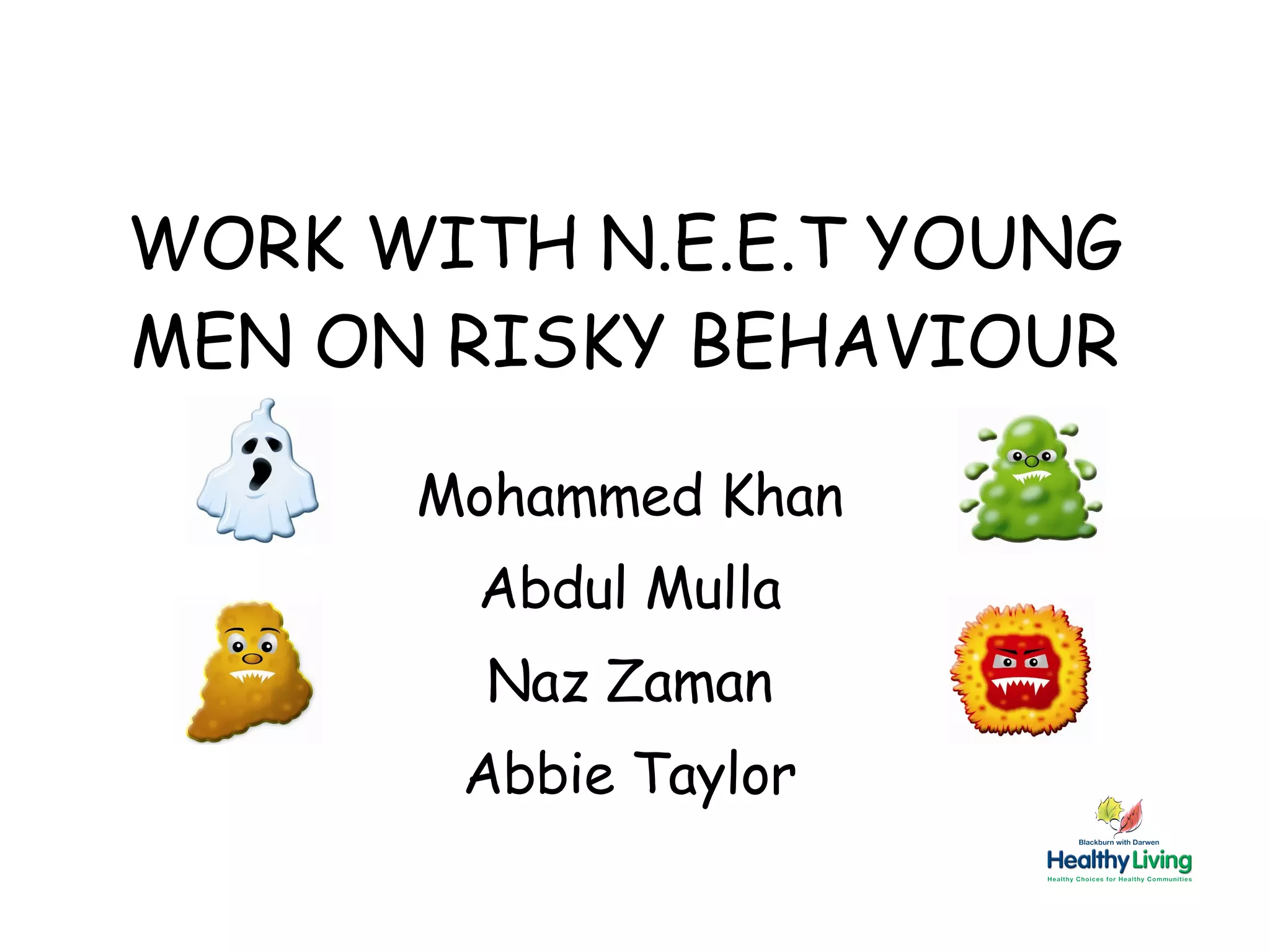 Work With Neet Young Men Mohammed Khan | PPT