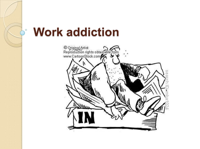Work addiction | PPT
