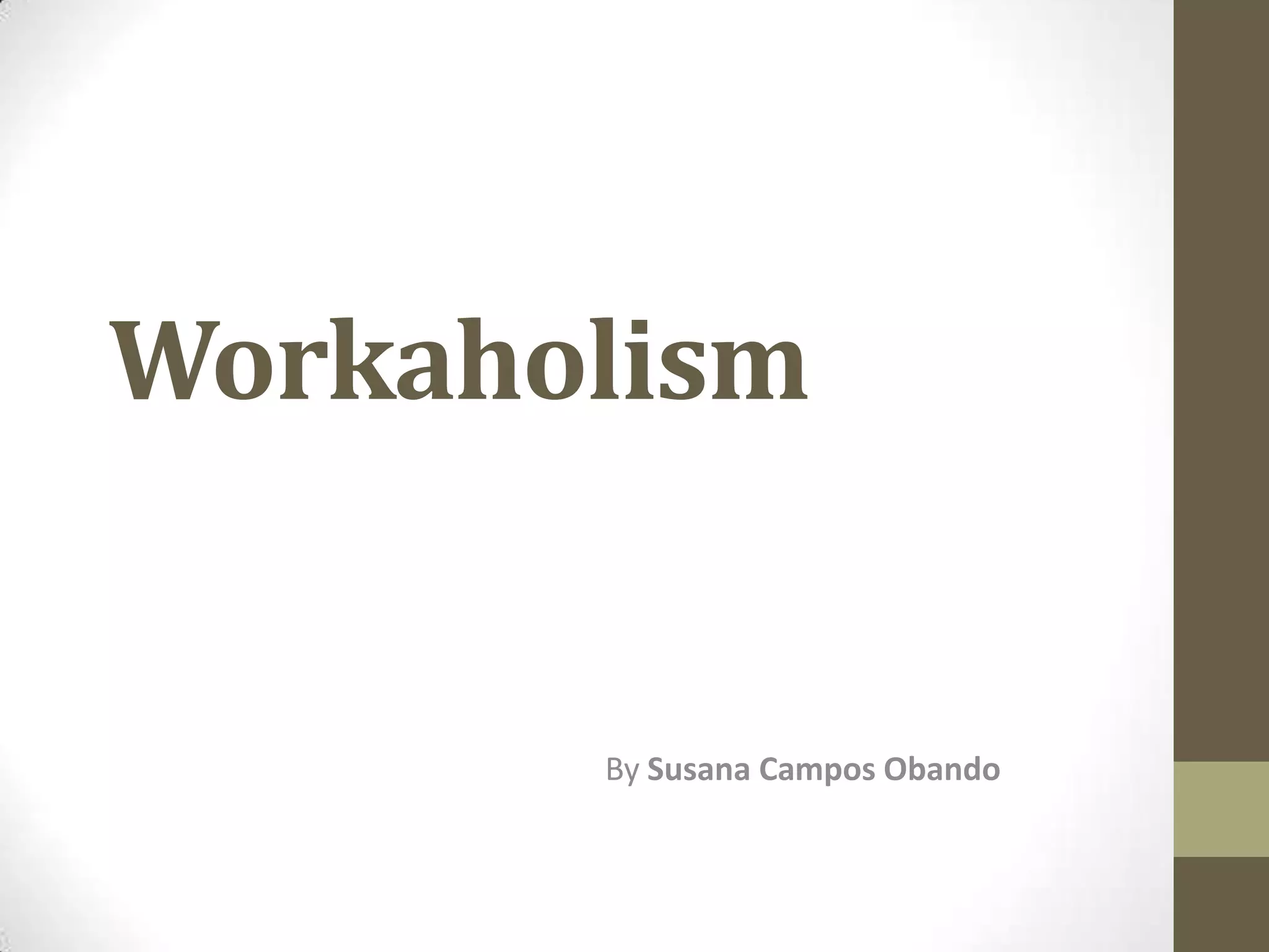 Workaholism | PPTX