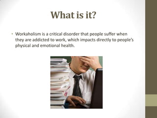 Workaholism | PPTX