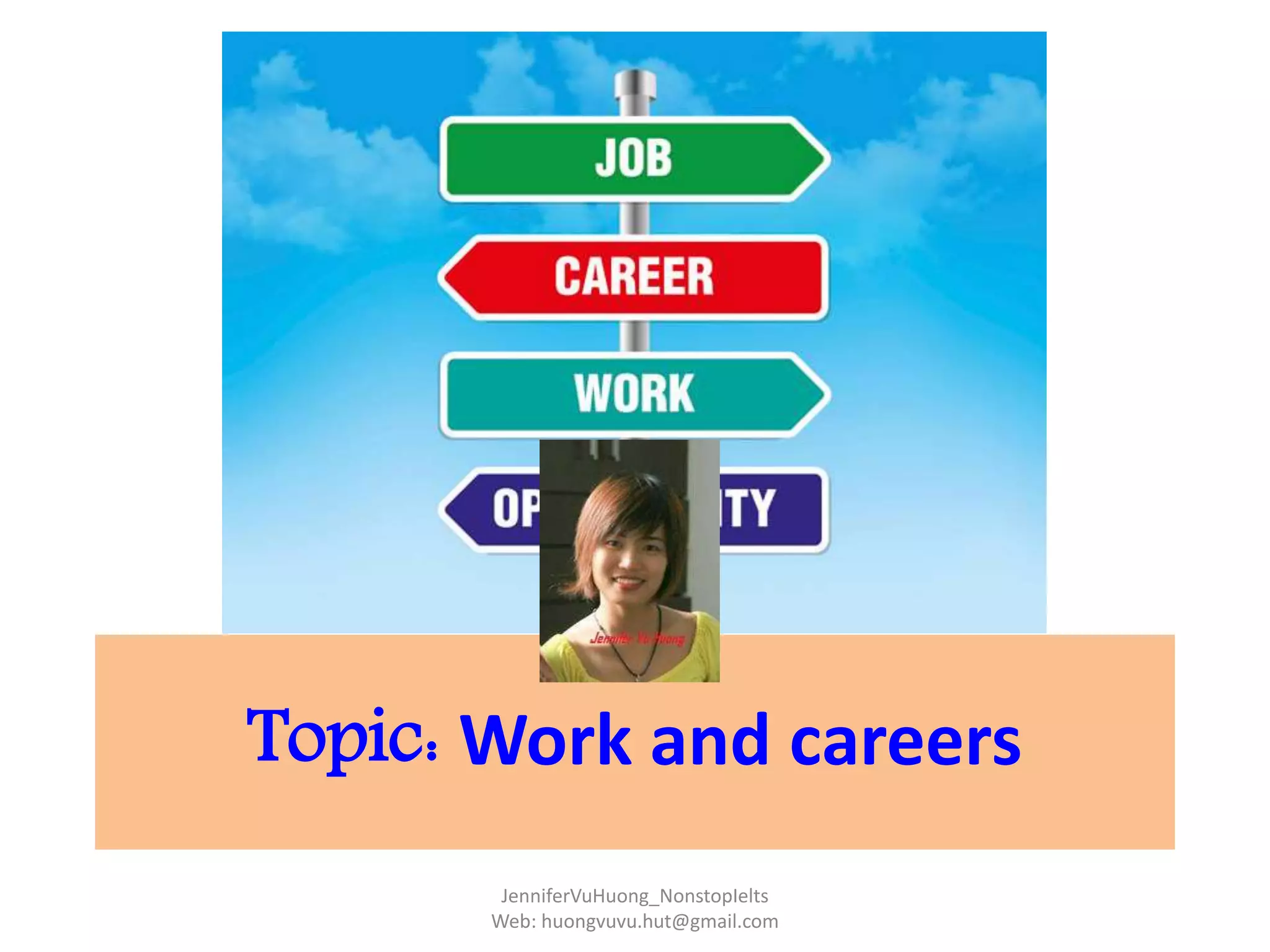 Work and careers topic - Jen | PPTX