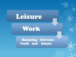 Work and leisure | PPTX
