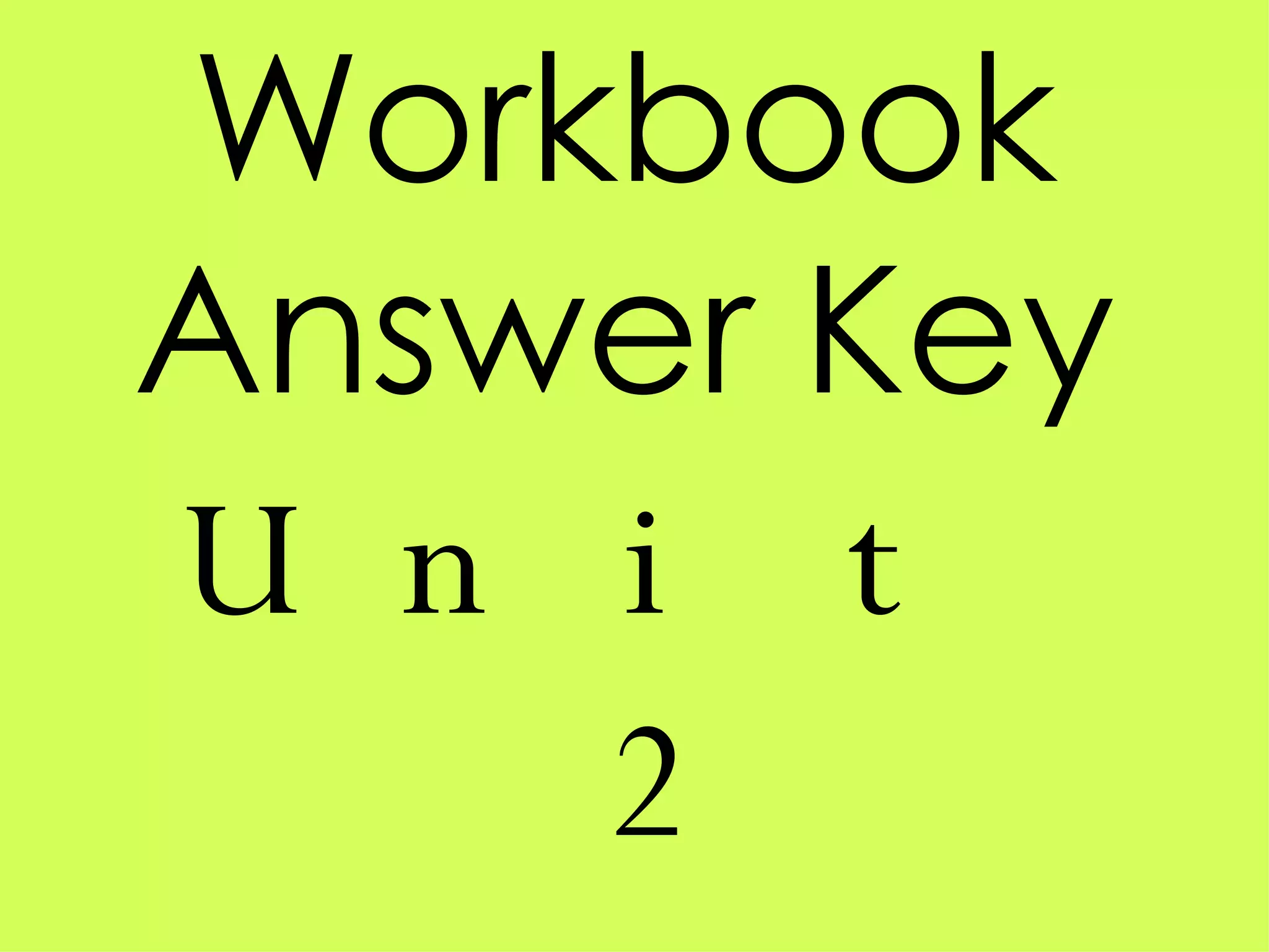 Workbook Answer Key Unit 2 | PPT